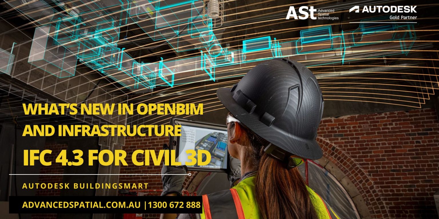 What’s new in openBIM and Infrastructure: IFC 4.3 for Civil 3D - ASt ...